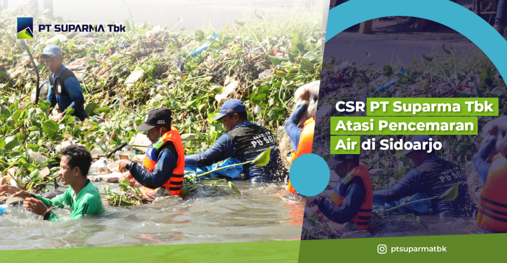 PT Suparma Tbk Hadirkan Solusi Pencemaran Air Sungai Lewat Program CSR ...